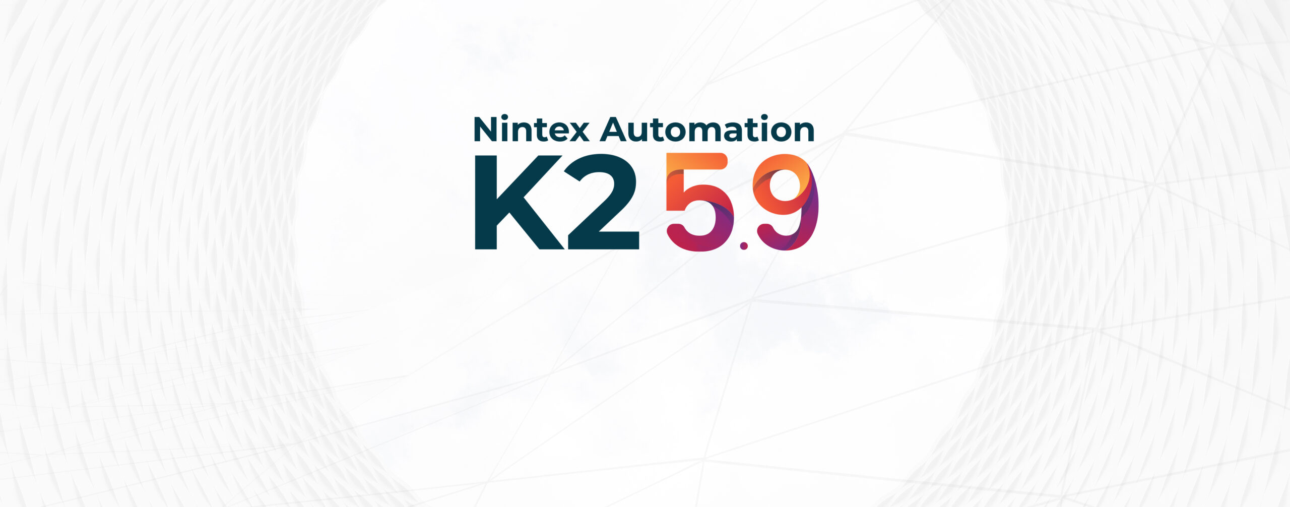 Nintex latest updates: K2 5.9 release | AMO Consultancy